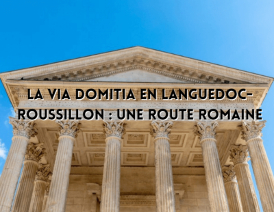 La Via Domitia en Languedoc-Roussillon : une route romaine – Sites d ...